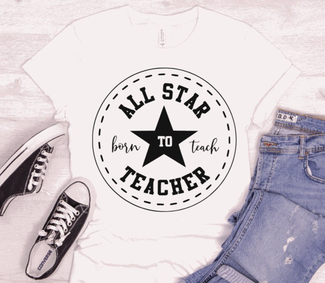 All Star Teacher Svg, Teacher Appreciation Svg, Teacher Shirt Svg, Back ...