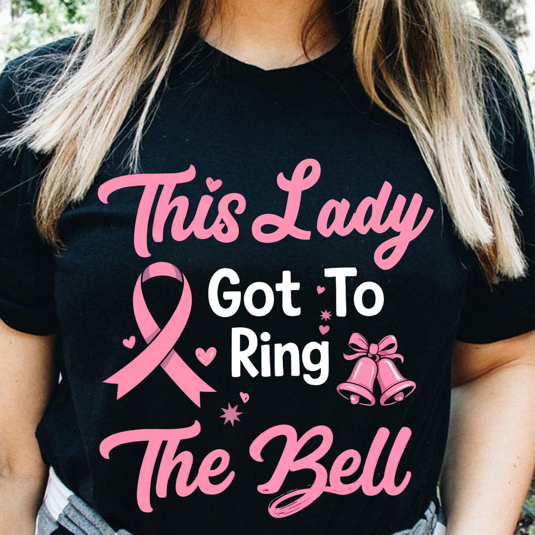 This Lady Got to Ring the Bell PNG - Breast Cancer Survivor Sublimation ...