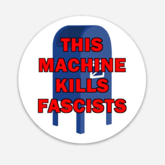 This Machine Kills Fascists Sticker Vote by Mail Save USPS | Etsy