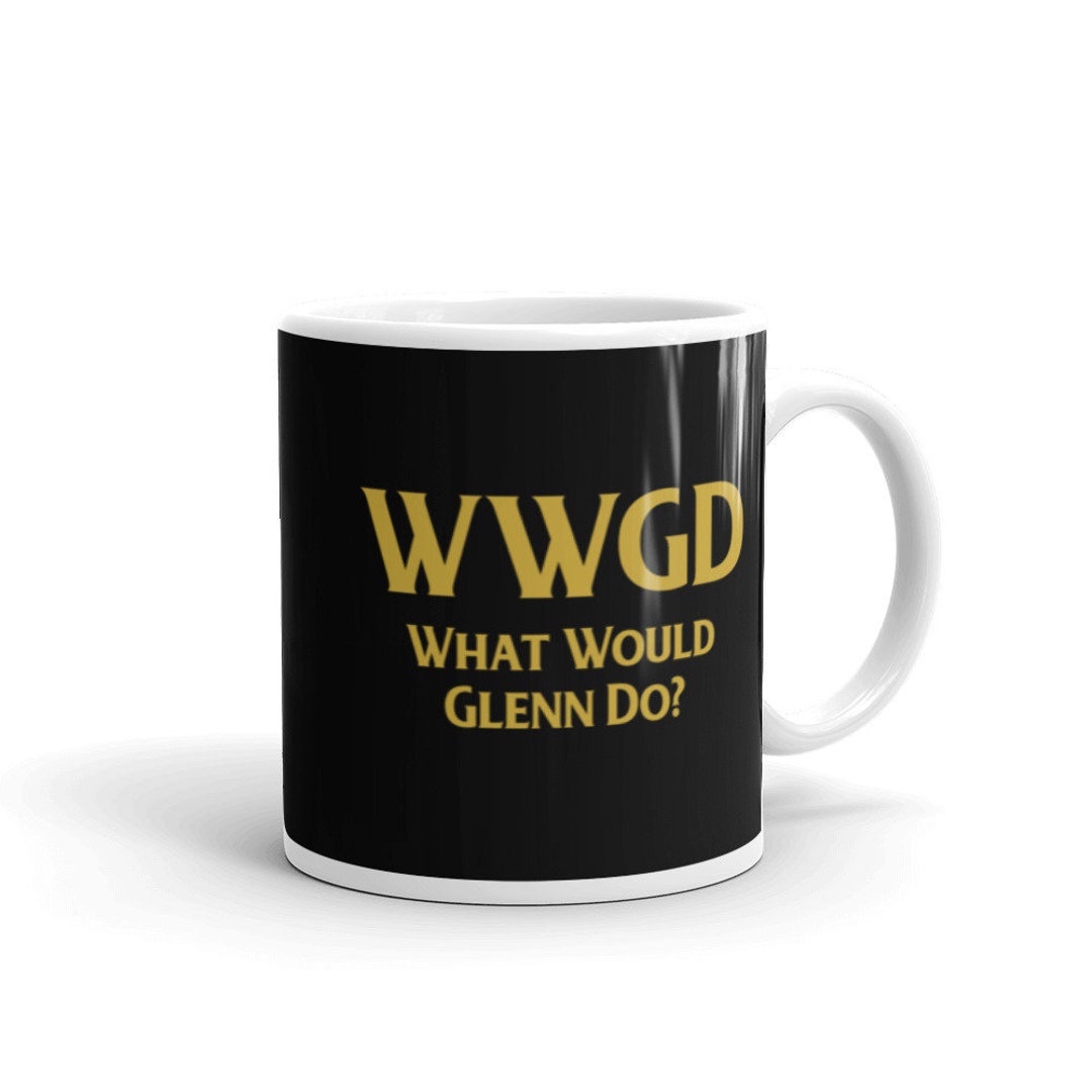 Team Justice WWGD Mug, Glenn Kirschner Mug, What Would Glenn Do Mug ...