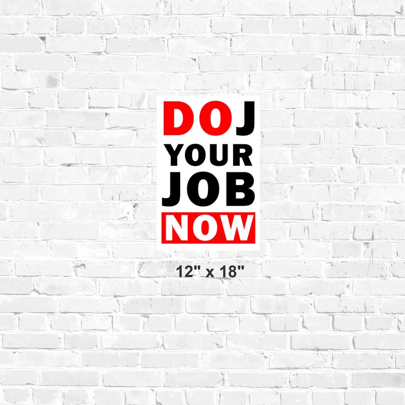 DOJ Do Your Job NOW PRINTABLE Poster Stop Insurrection - Etsy