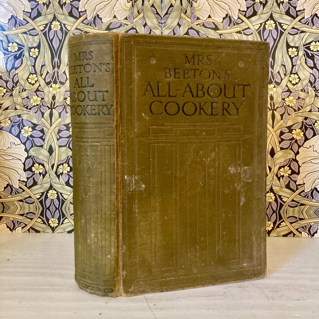 1923 Mrs. Beeton's All-about Cookery - Antique Cookbook and Household ...