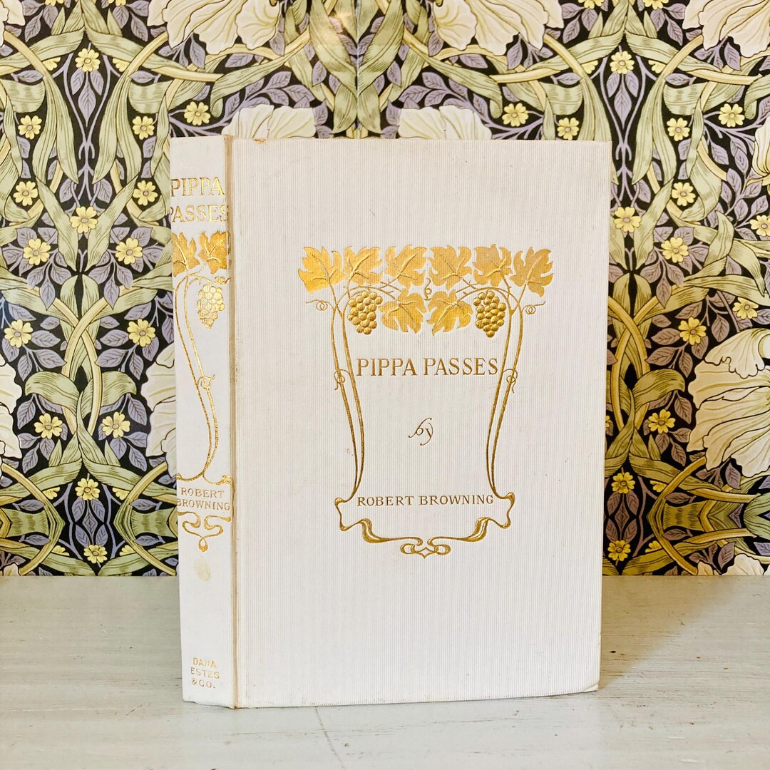 1902 Pippa Passes by Robert Browning ILLUSTRATED Antique Victorian ...