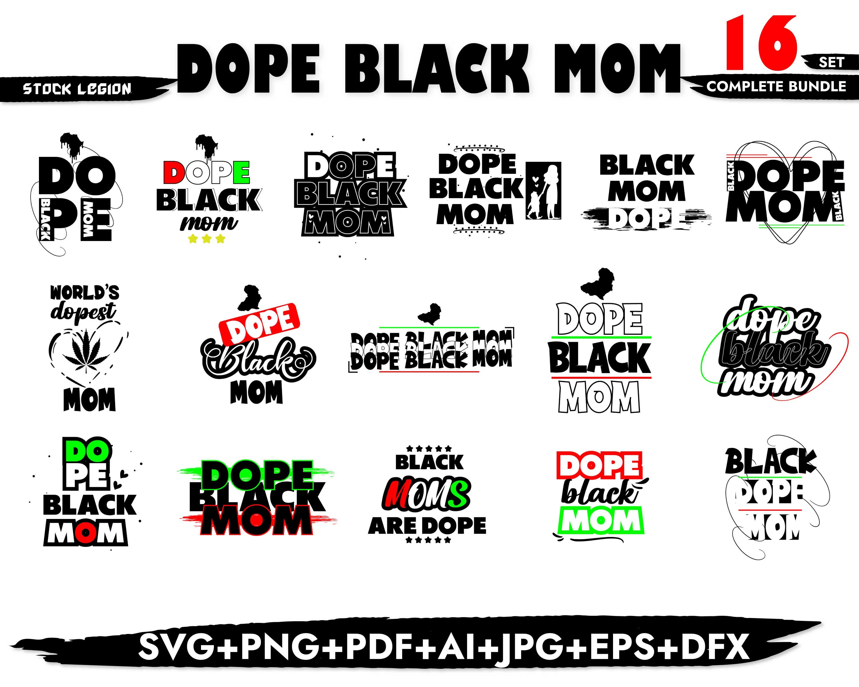 16 DOPE BLACK MOM svg / Svg bundle / Mom dope svg / Black | Etsy