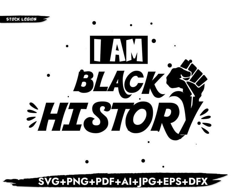 Black History Svg Cricut Svg Png Pdf Dxf Eps Ai Etsy