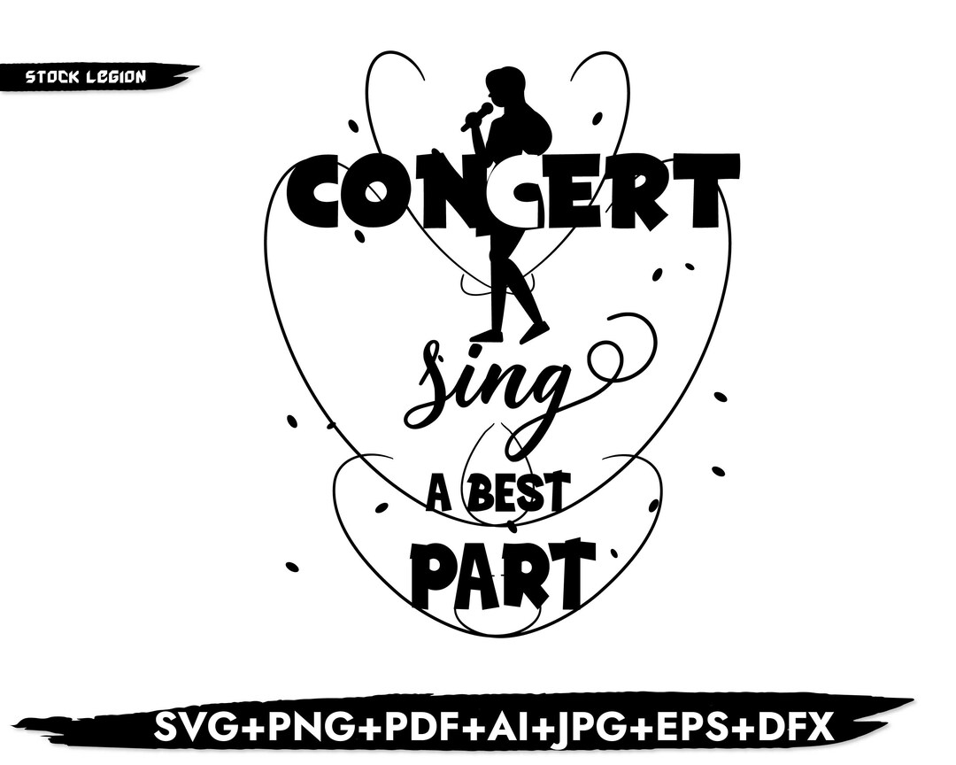 CONCERT SVG Sing A Best Part Cricut Svg / Png / Pdf / Jpg - Etsy Ireland