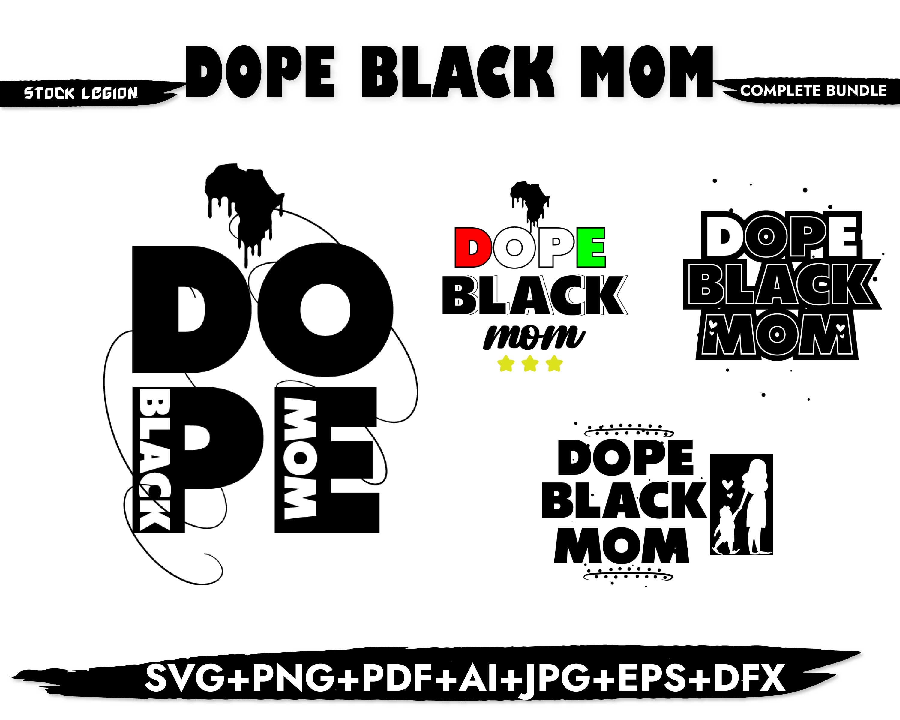 16 Dope Black Mom Svg Svg Bundle Mom Dope Svg Black Etsy