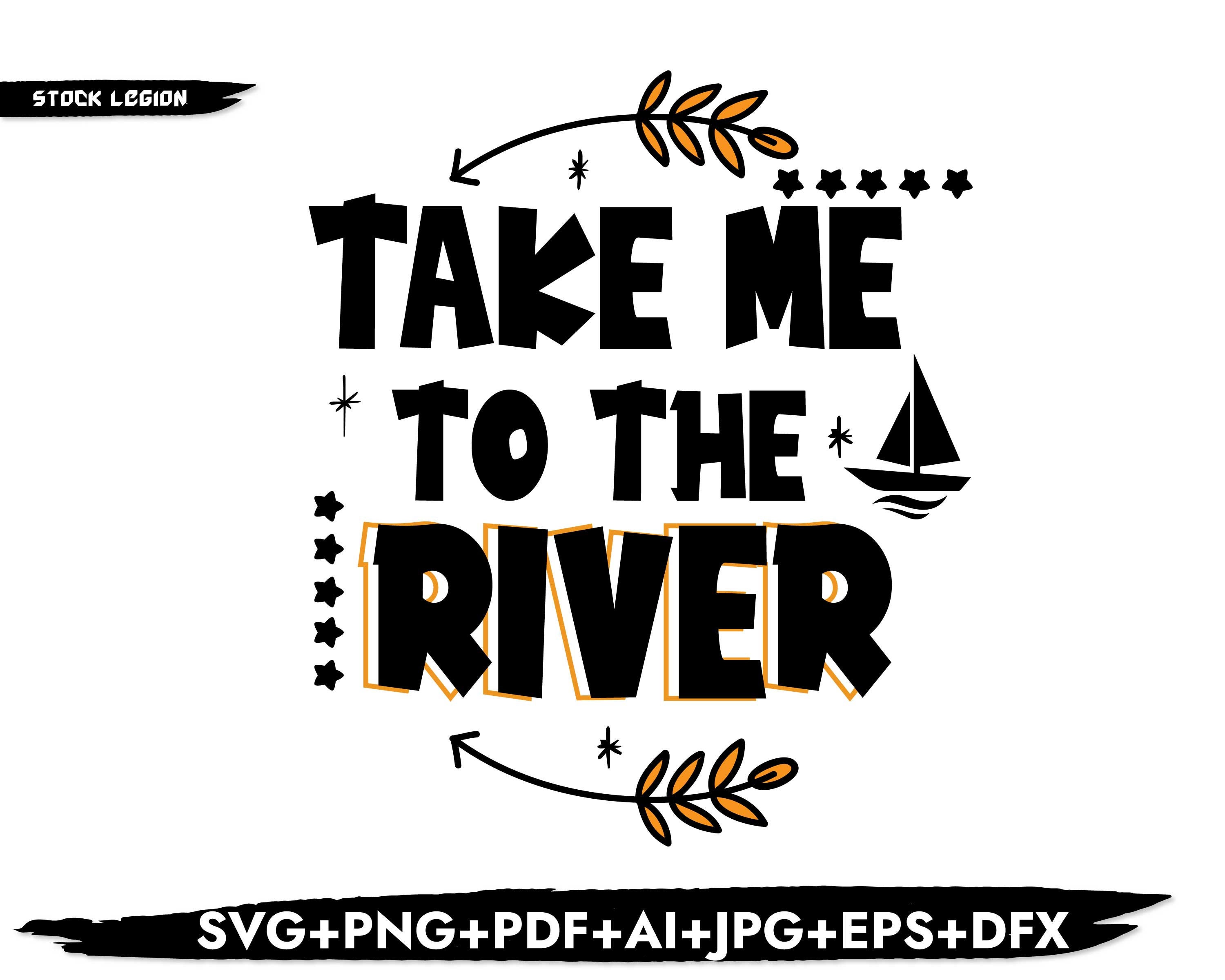 RIVER SVG / River Sublimation / River Svg / River Float Svg / - Etsy