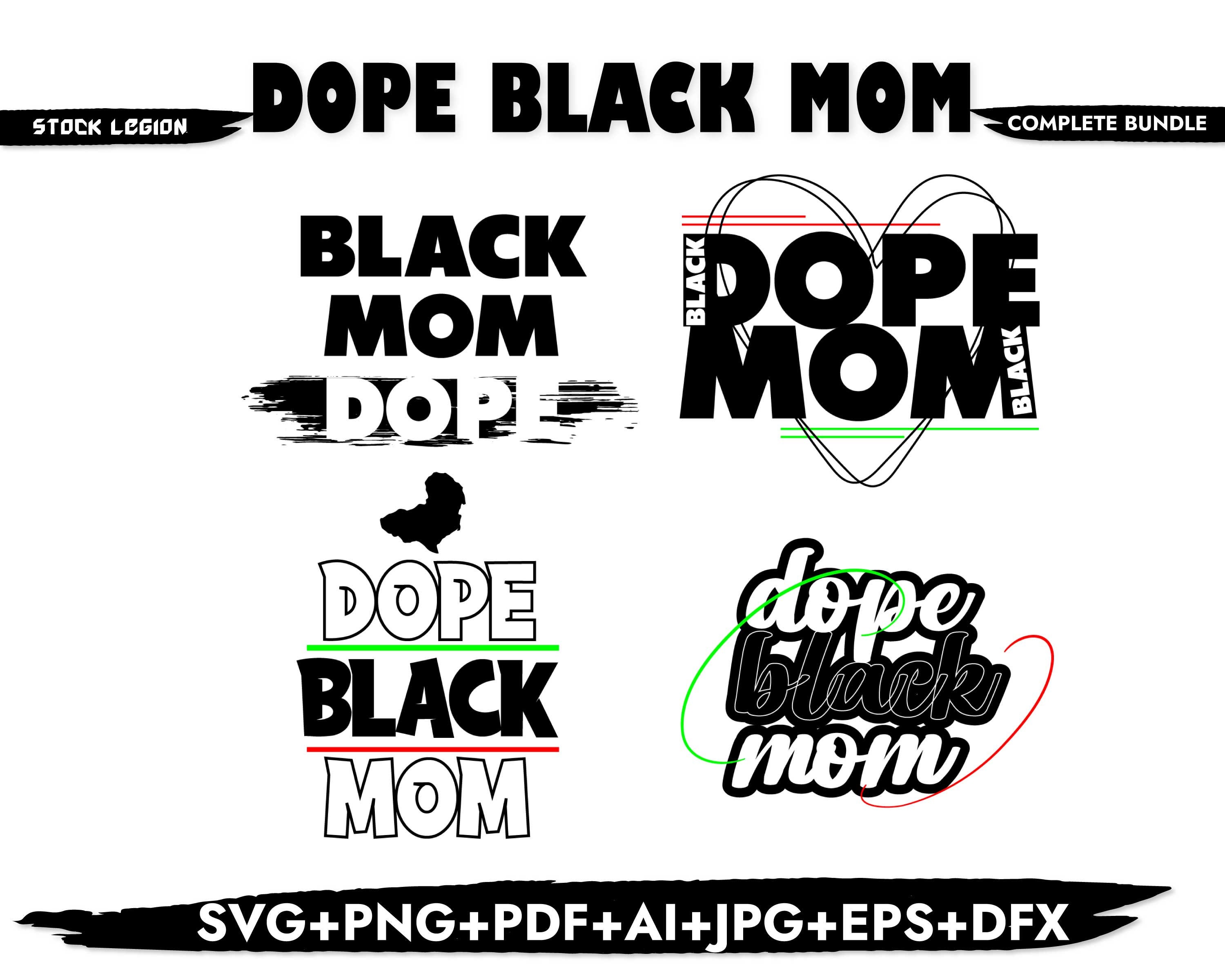 16 Dope Black Mom Svg Svg Bundle Mom Dope Svg Black Etsy