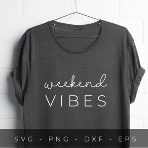 Weekend Vibes SVG Weekend Shirt Svg Files Vacation Svg - Etsy