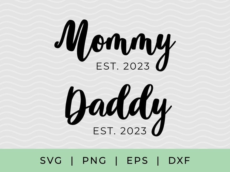Mommy Est 2023 Svg Daddy Est 2023 Svg Mom Shirt Svg Cut Etsy Hong Kong