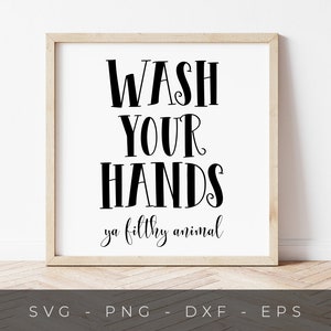 Wash Your Hands Ya Filthy Animal SVG, Funny Bathroom SVG, Bathroom Sign ...