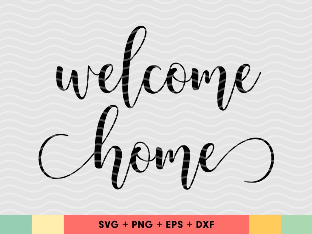 Welcome Home SVG, Welcome Sign Svg Files for Cricut, Welcome Svg ...