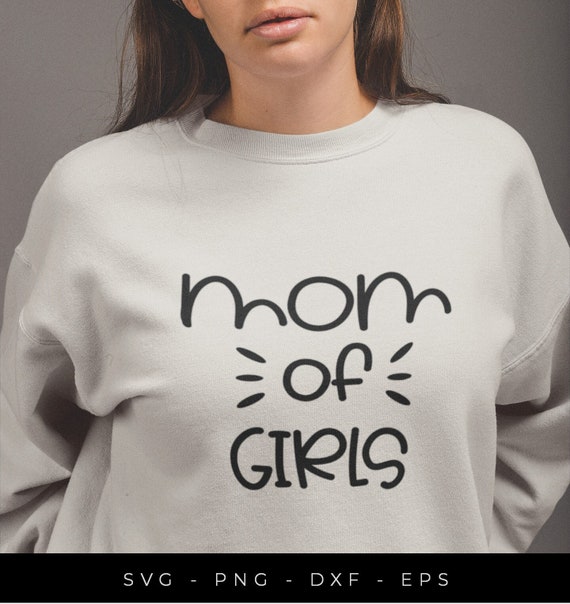 Mom of Girls SVG Mom Svg Cut Files Mom Life Svg for Shirts | Etsy