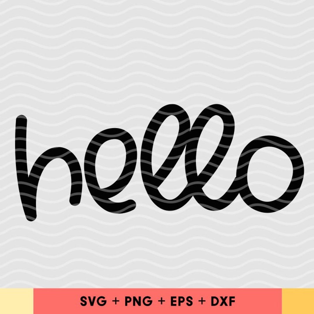 Hello SVG, Hello Cut File, SVG Files for Cricut, Hello Cutting File - Etsy