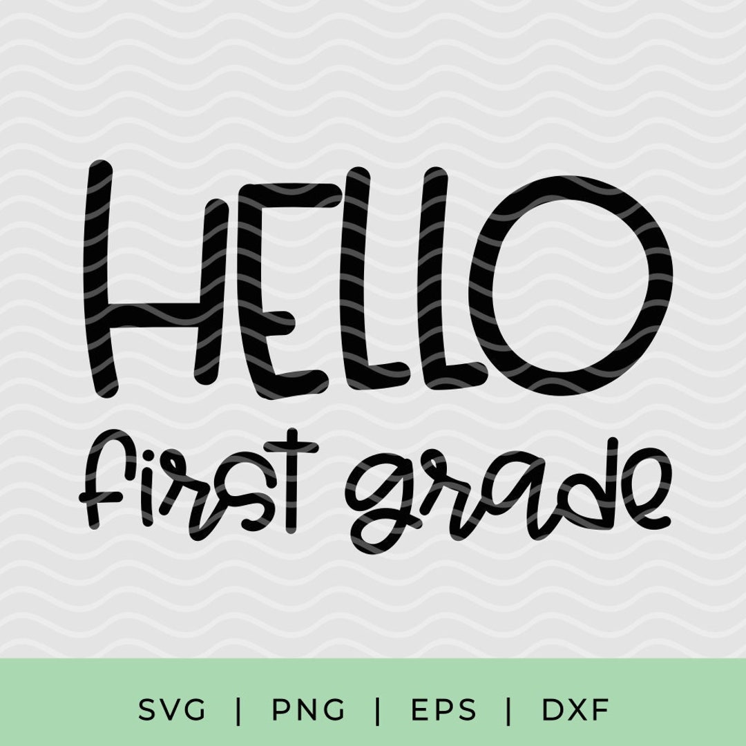 First Grade SVG, First Day of School Svg Files, Back to School Svg ...