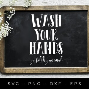 Wash Your Hands Ya Filthy Animal SVG, Funny Bathroom Sign SVG Files - Etsy