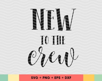 The Crew Svg New to the Crew Svg Family Svg Cousins Svg - Etsy