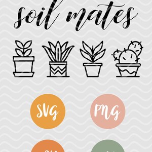 Plants Are My Soil Mates Svg, Plant Shirt Svg Files for Cricut, Plant ...