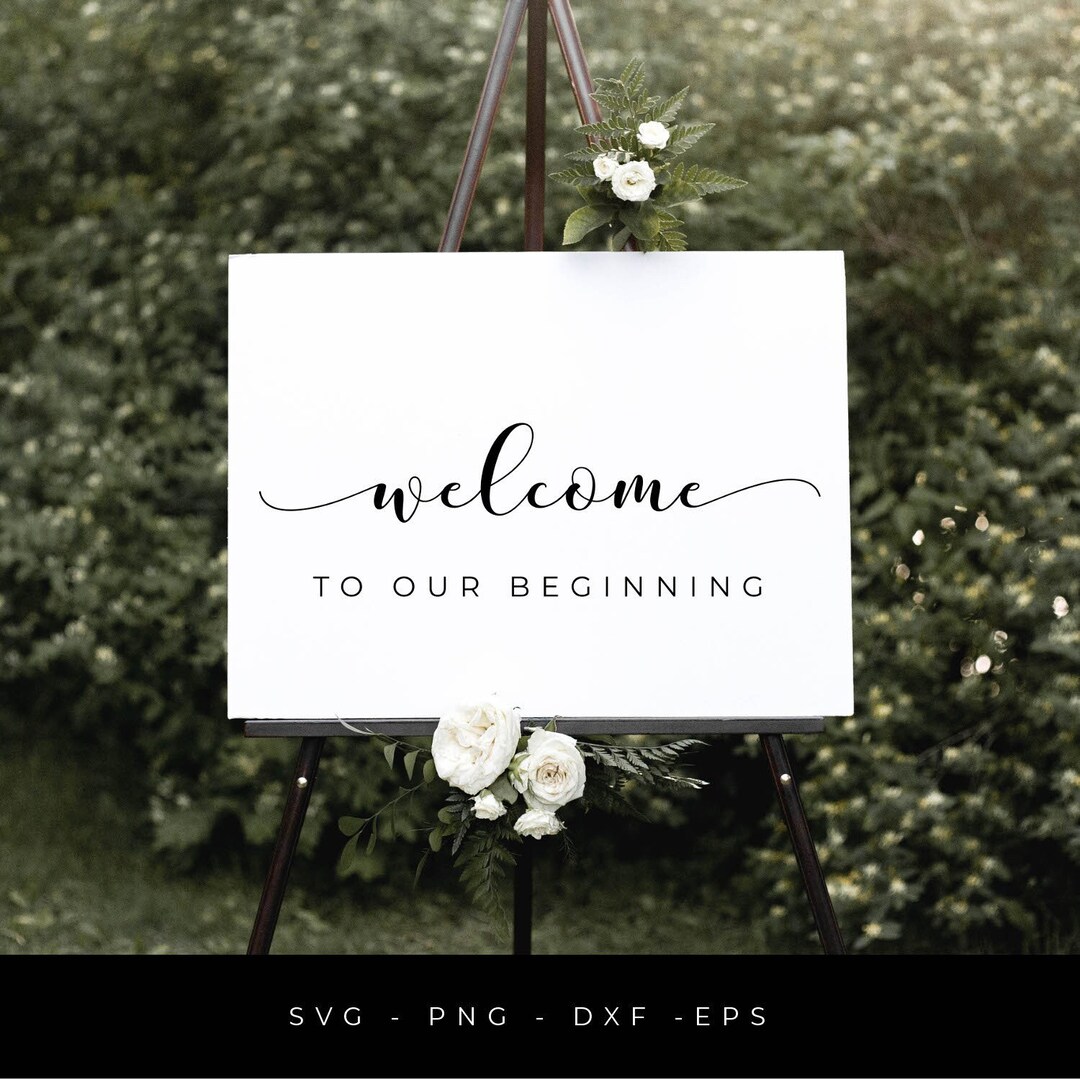 Welcome to Our Beginning SVG, Wedding Welcome Sign Svg, Wedding Sign ...