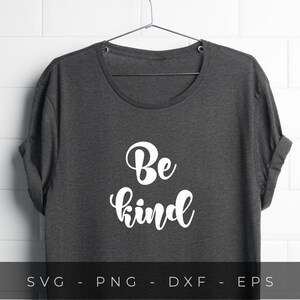 Be Kind SVG, Kindness Svg Cut Files, Inspirational Svg Files for Cricut ...