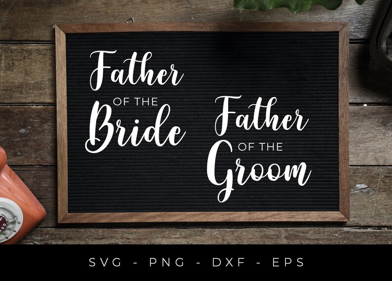 Father of the Bride SVG, Wedding Svg Files, Father of the Groom Svg Cut ...
