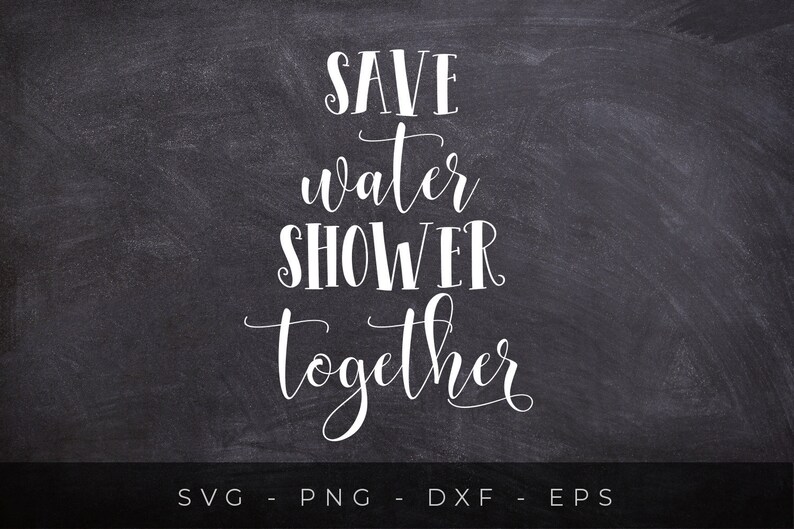 Save Water Shower Together Svg Files Funny Bathroom Svg Cut Etsy Uk