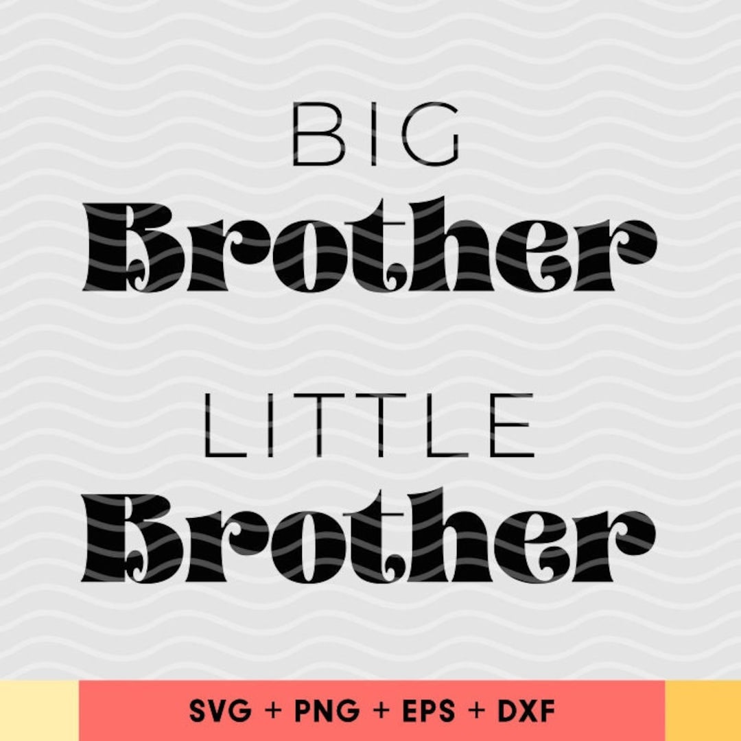 Big Brother Little Brother SVG Files, Brothers Shirts Svg, Brothers Svg ...