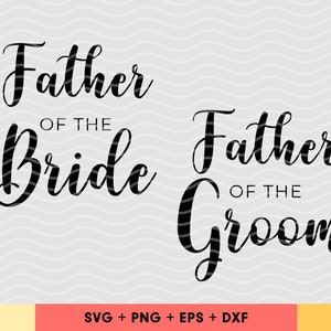 Father of the Bride SVG, Wedding Svg Files, Father of the Groom Svg Cut ...