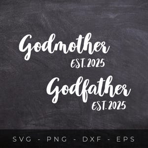 Godmother Est 2025 SVG, Godfather Est 2025 SVG, Shirt Design Cutting ...
