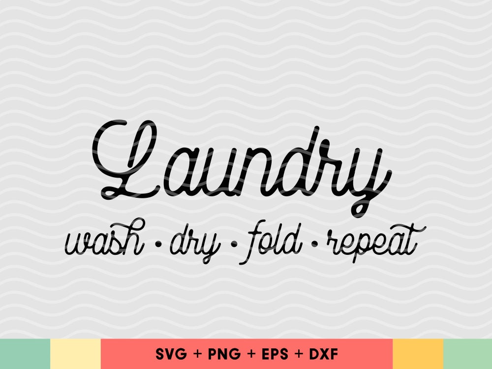 Laundry SVG Wash Dry Fold Repeat Laundry Room SVG Laundry - Etsy