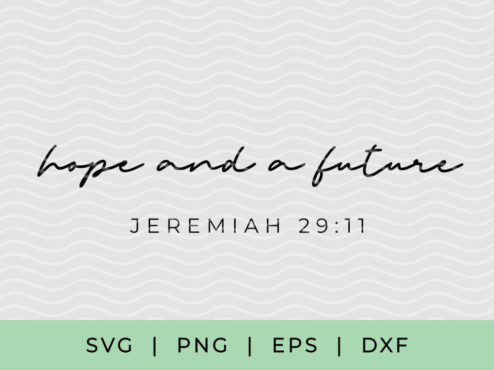 Hope and A Future Svg, Bible Verse Svg, Svg for Shirts, Scripture Svg ...