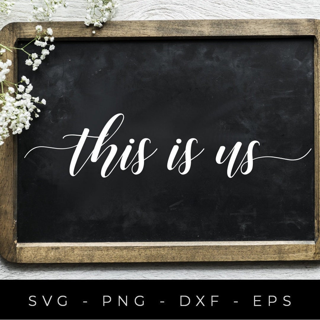This is Us SVG, Family Svg Files, This is Us Sign Svg Cut Files ...