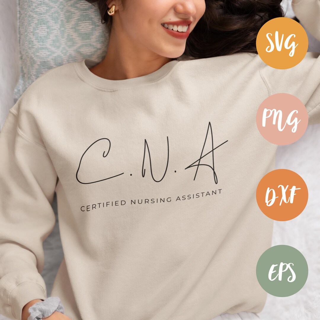 Cna Svg, Certified Nursing Assistant, Svg for Shirts, Nurse Svg, Nurse ...