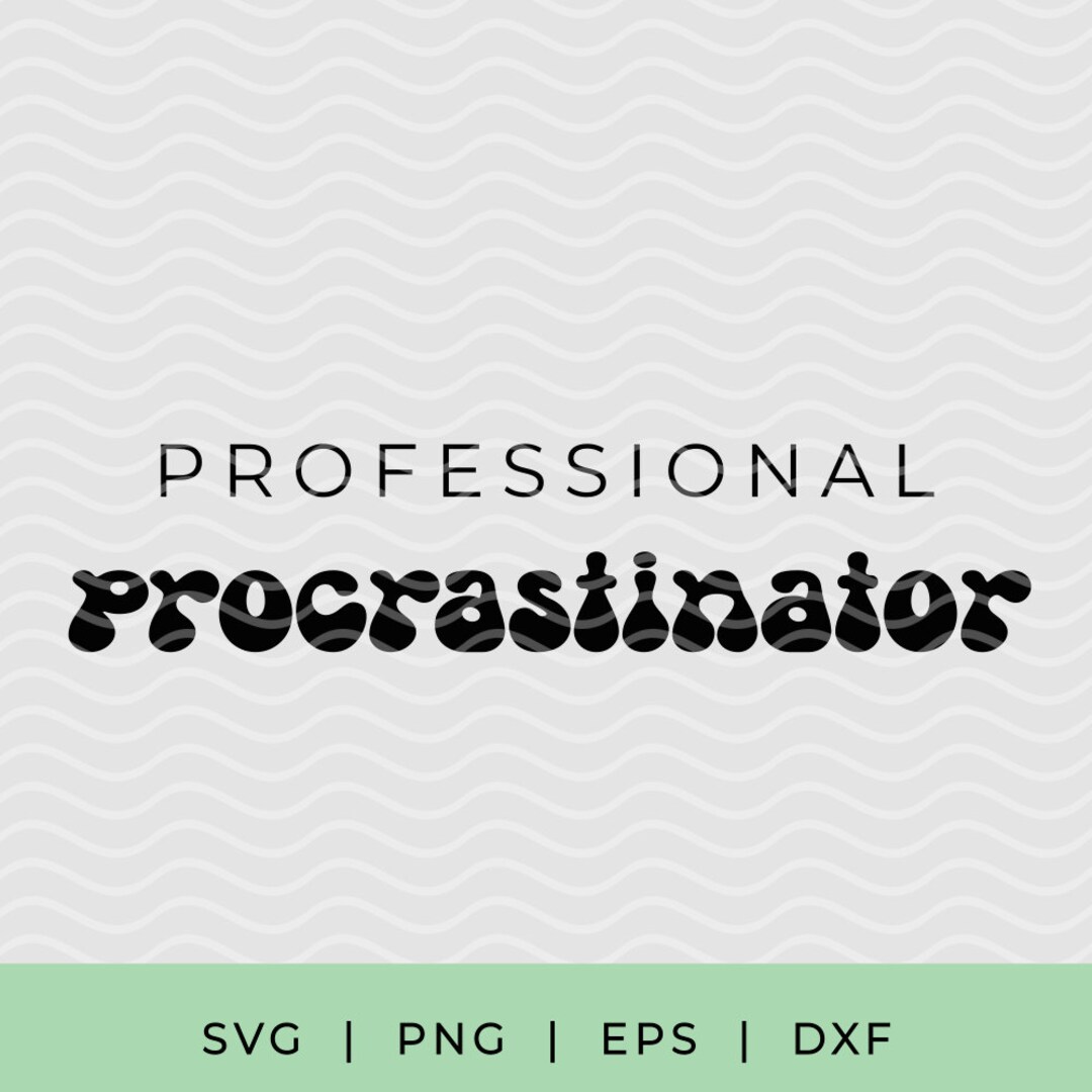 Professional Procrastinator Svg, Svg for Shirts, Sarcastic Svg ...
