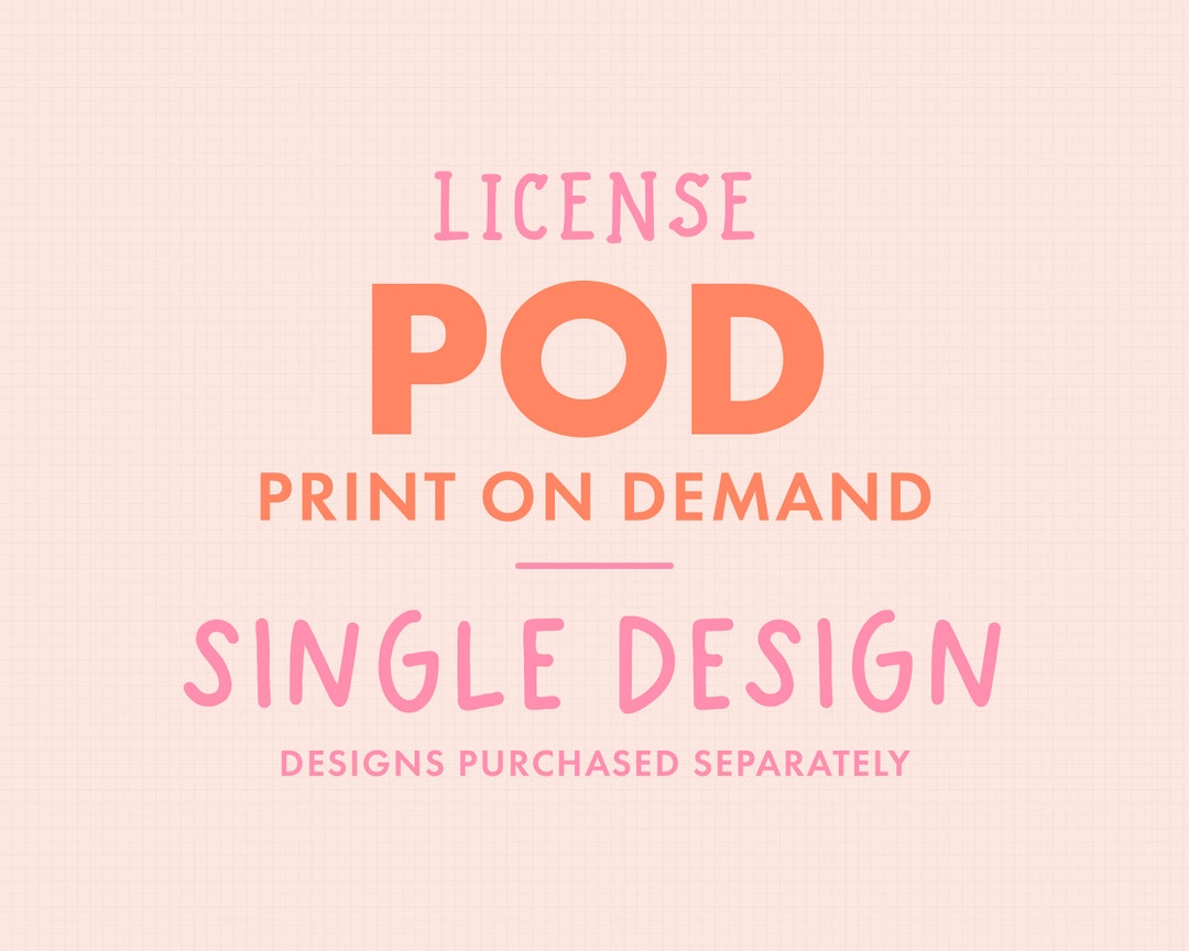 POD License for a Single Design From the Shop | Extended License to ...