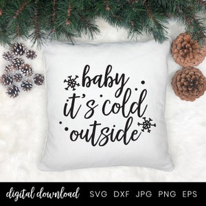 Winter Svg, Winter Quote Svg, Baby It's Cold Outside Svg, Winter Sign ...