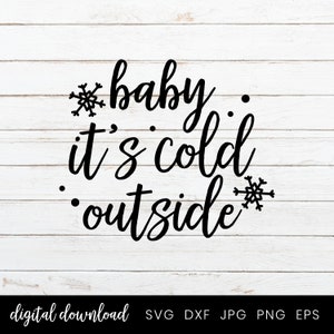 Winter Svg, Winter Quote Svg, Baby It's Cold Outside Svg, Winter Sign ...