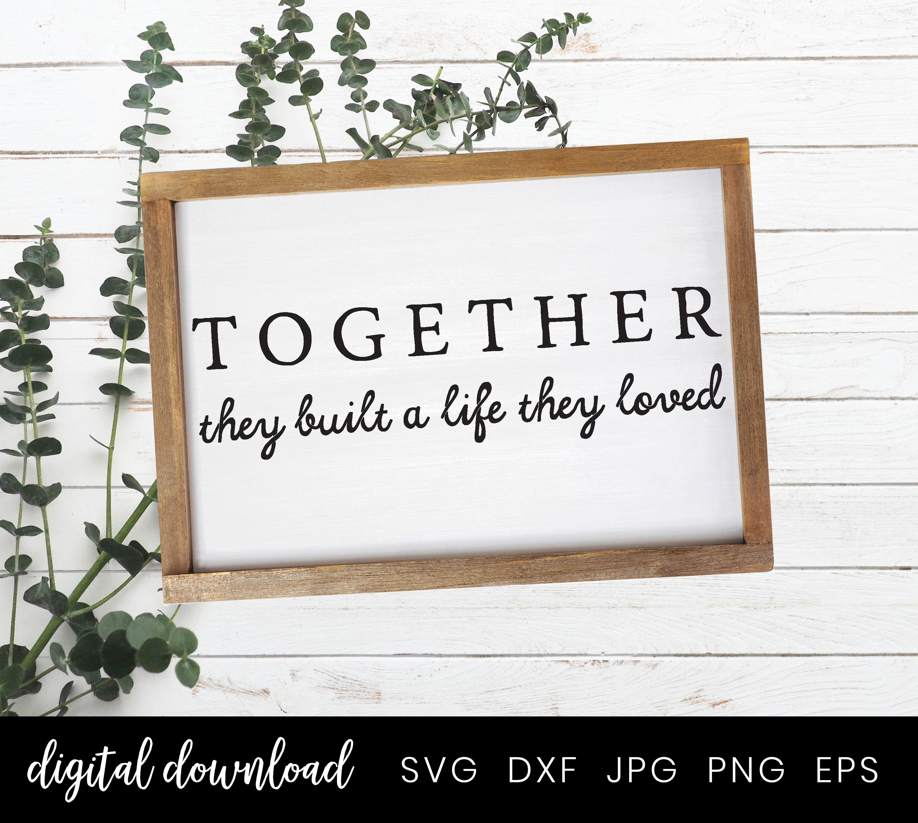 family svg Cricut And so together they built a life they love svg ...