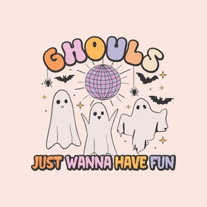 Ghouls Just Wanna Have Fun Png, Spooky Png, Sublimation Digital ...