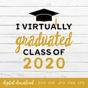 I virtually graduated class of 2020 SVG Tshirt Design Class | Etsy