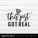 This Just Got Real Svg, Engagement Shirt, Fiancee Svg, Marriage ...