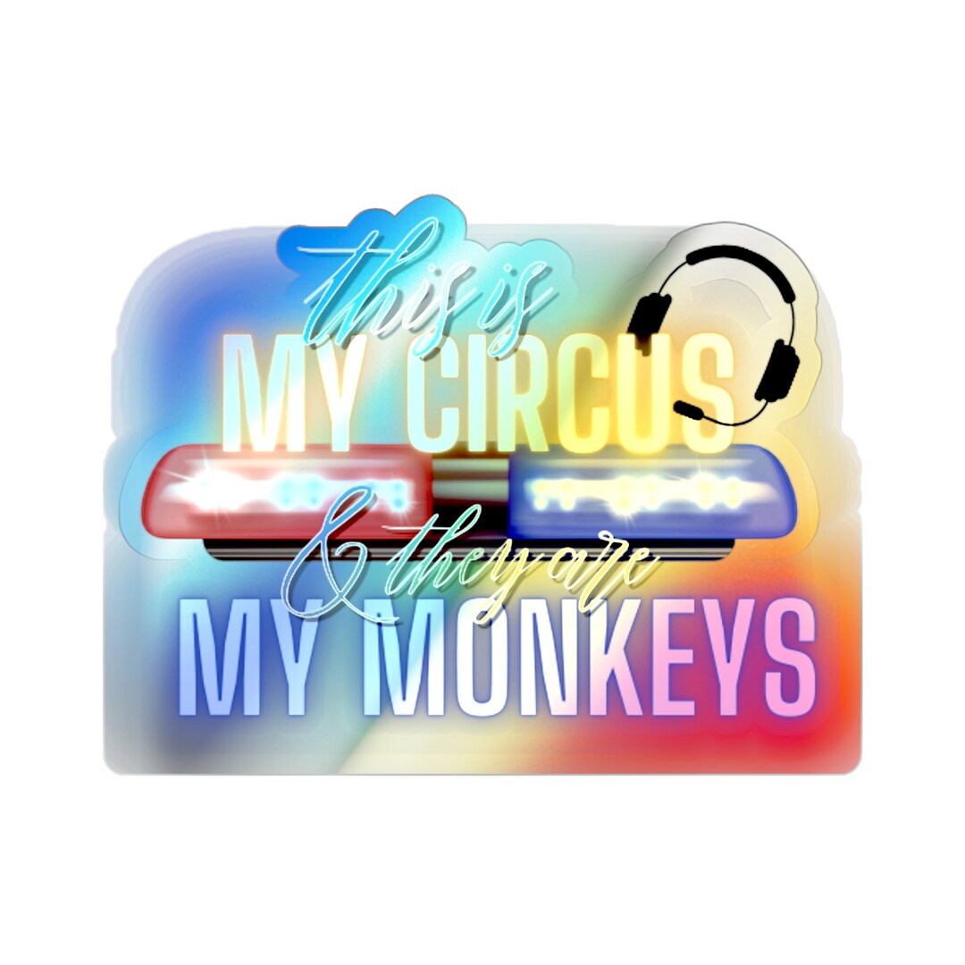 My Circus My Monkeys Police Dispatch Holographic Die-cut Stickers - Etsy