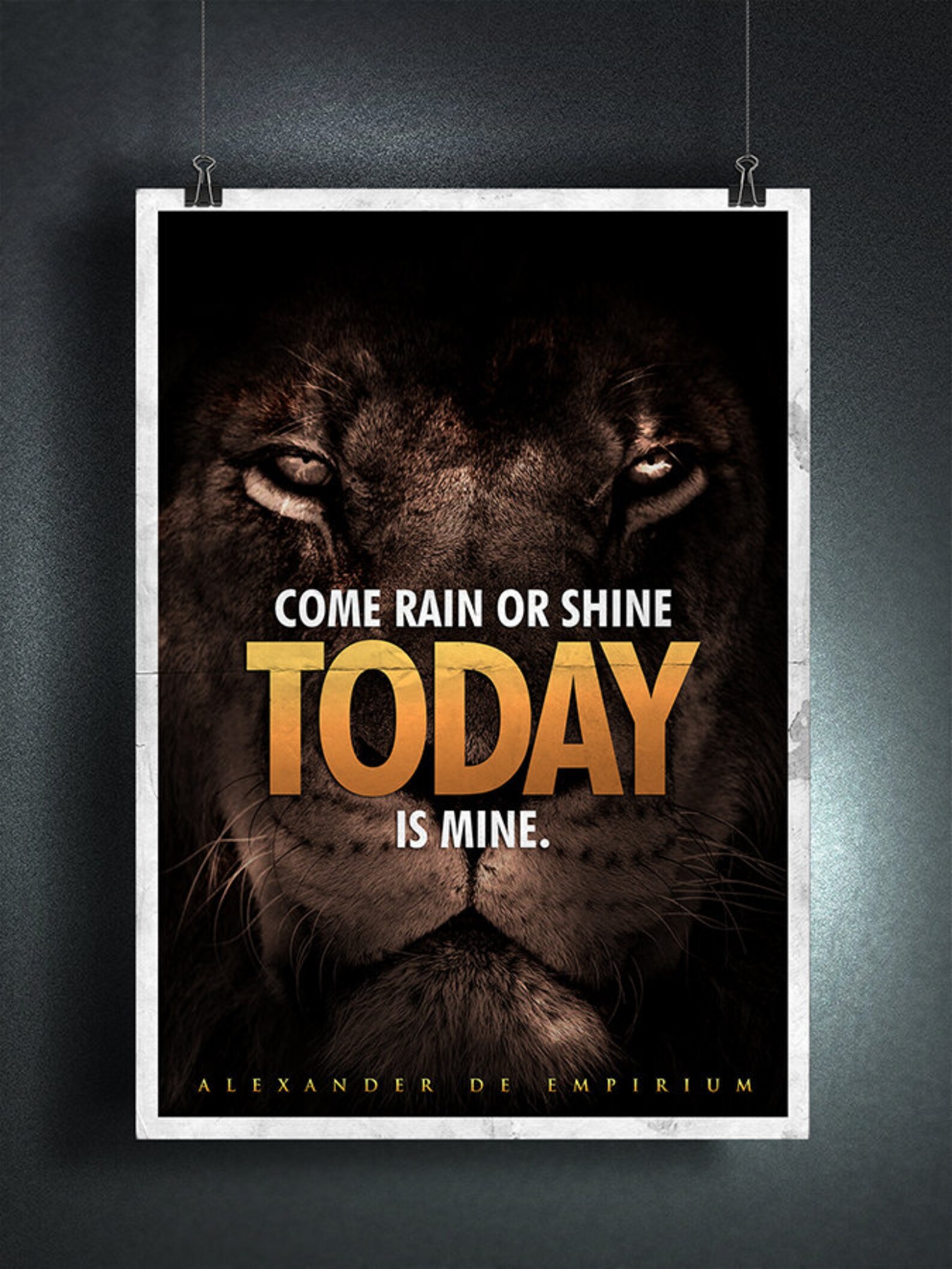 Come Rain or Shine Today is Mine Printable Poster Lion - Etsy