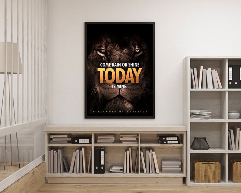Come Rain or Shine Today is Mine Printable Poster Lion - Etsy