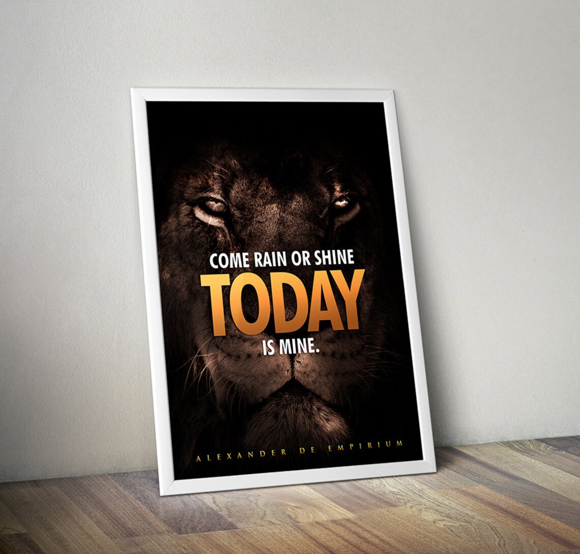 Come Rain or Shine Today is Mine Printable Poster Lion - Etsy