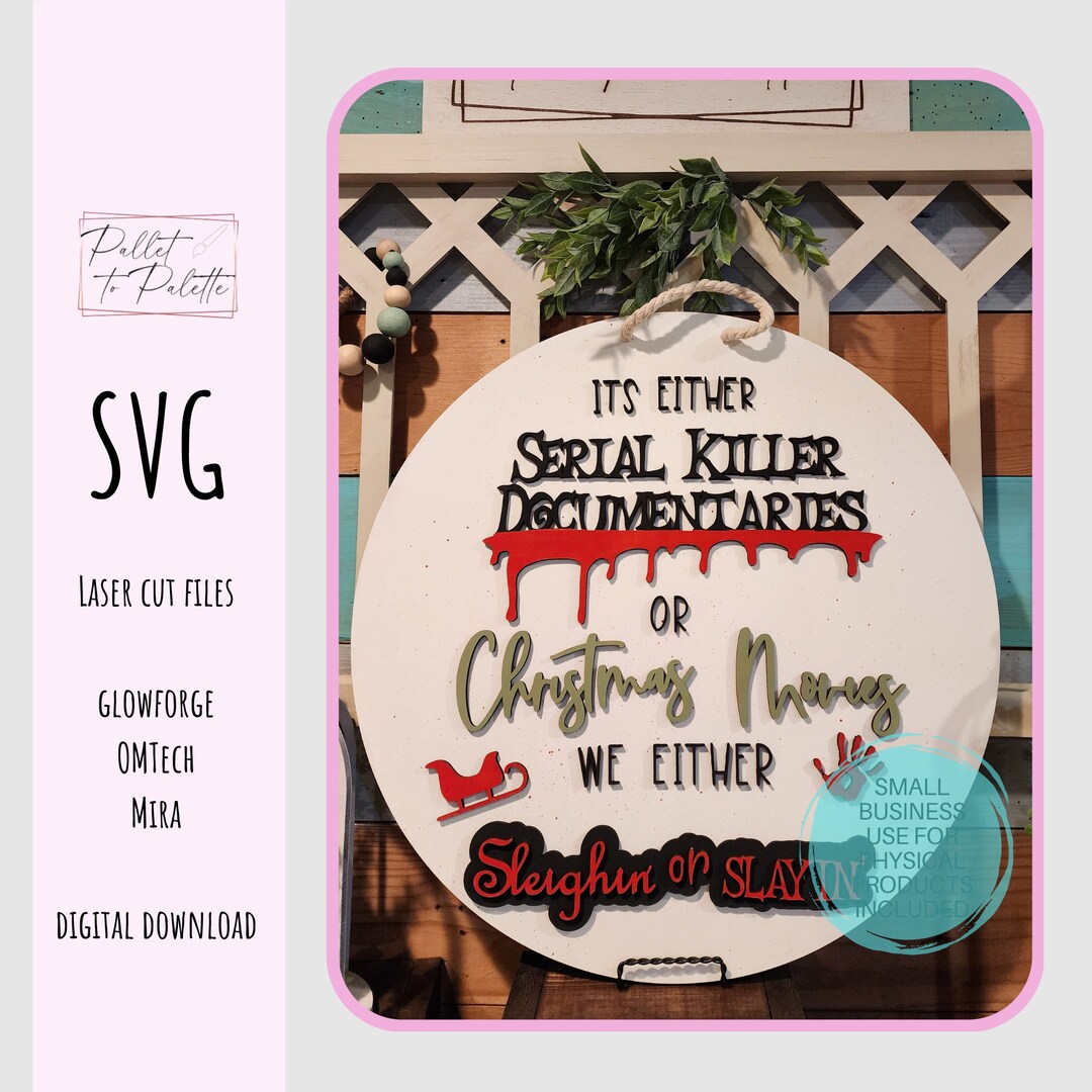 Sleighing or Slaying SVG Christmas Movies or Serial Killer ...