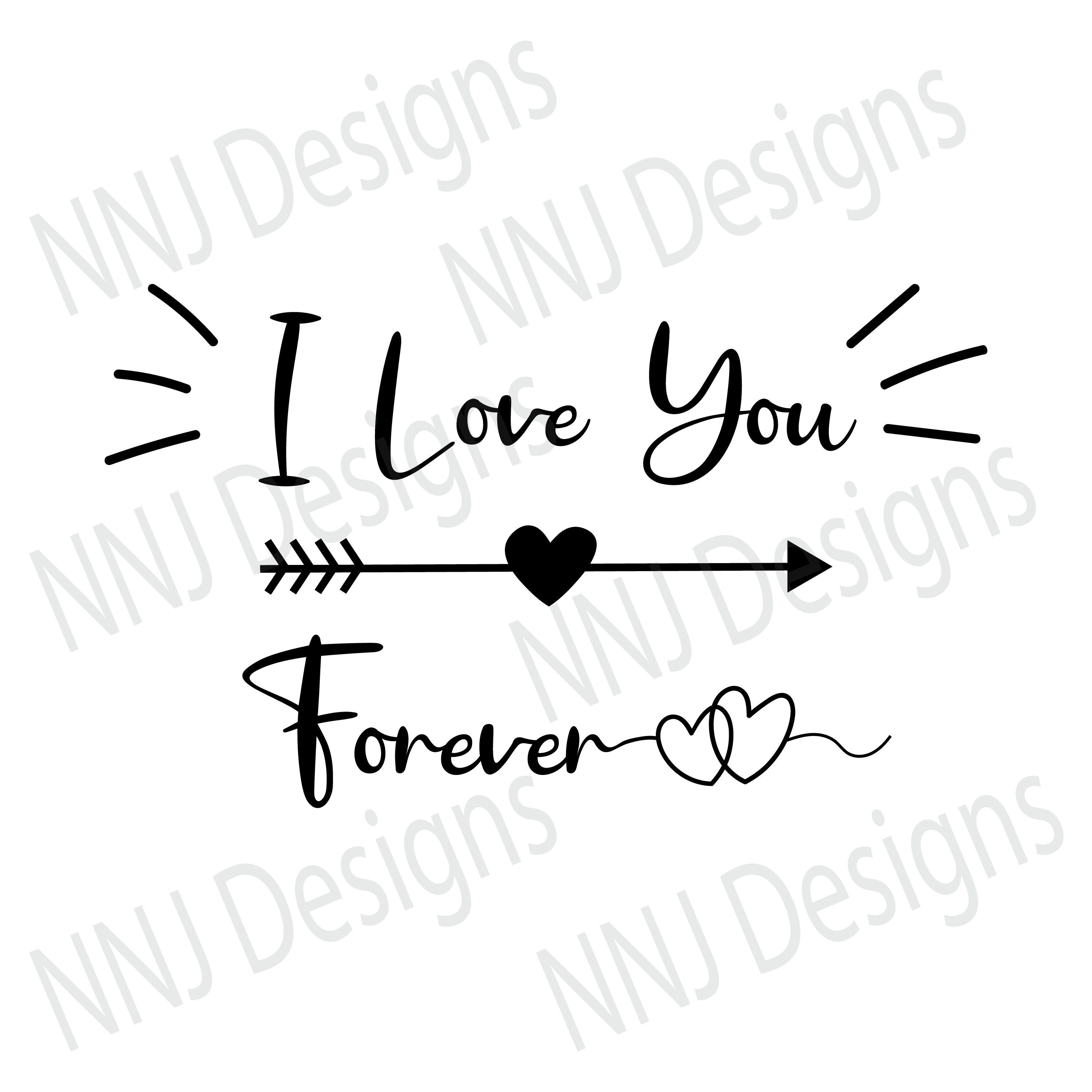 I Love You Forever SVG Love Sayings Quotes Valentine's Day | Etsy