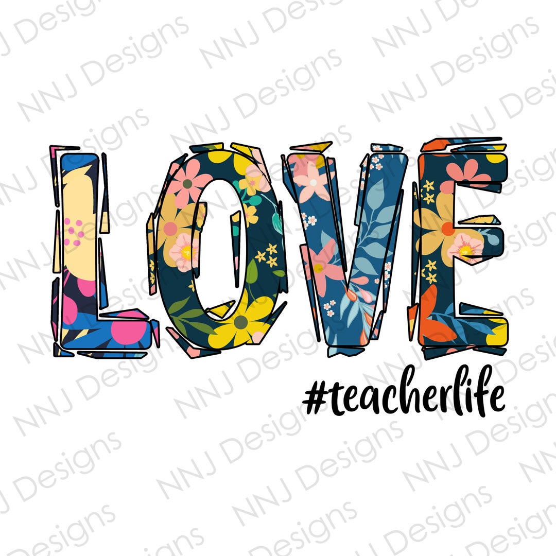 Love Teacher Life PNG Sublimation Designs Download Digital Print Clip ...
