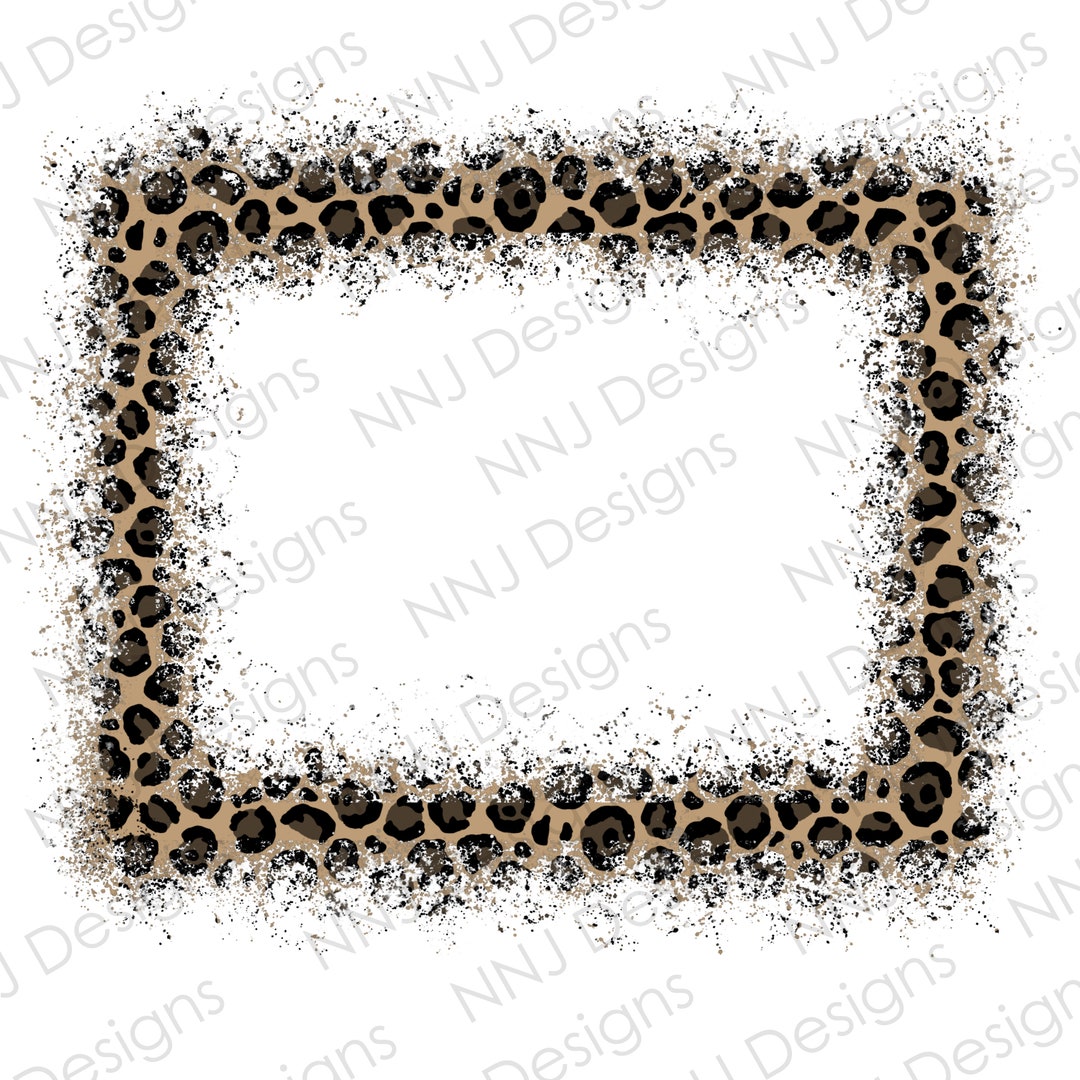 Distressed Leopard Print Splatter Frame PNG Sublimation Designs Splash ...
